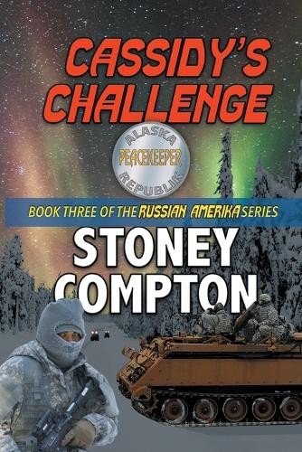 Stoney Compton Cassidy's Challenge (Paperback) Russian Amerika ...