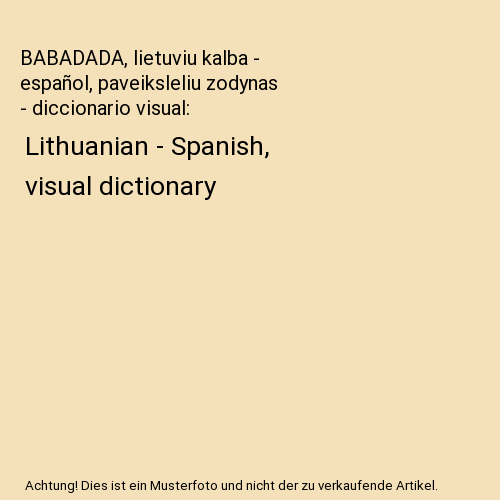 BABADADA, lietuviu kalba - español, paveiksleliu zodynas - diccionario ...