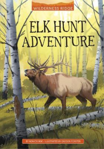 Monica Roe Elk Hunt Adventure (Relié) Wilderness Ridge 9781663974938 | eBay