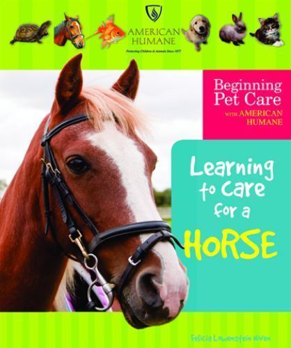Learning to Care for a Horse by Felicia Lowenstein Niven (2010 ...