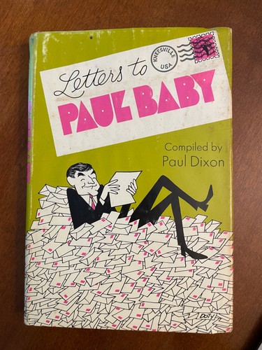 Paul Dixon "Letters to Paul Baby" Autographed Book Cincinnati OH WLW tv ...