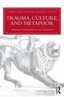 Trauma, Culture, and Metaphor: Pathways of Transformation and ...