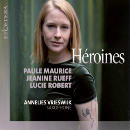 Paule Maurice Paule Maurice/Jeanine Rueff/Lucie Robert: Héroines (CD ...