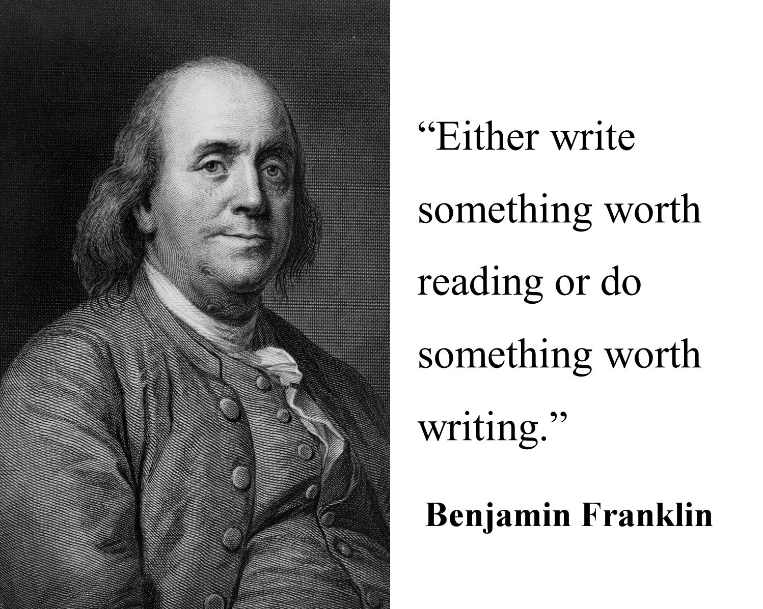 Benjamin Ben Franklin " either write something" Quote 8 x 10 Photo ...