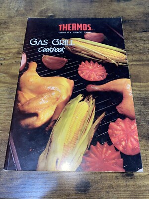 Vintage 1989 Thermos Gas Grill Cookbook Recipes Cooking Cook Book ...