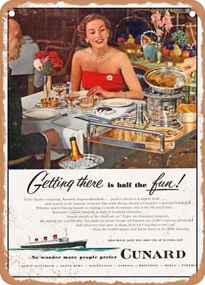 METAL SIGN - 1952 Getting There is Half the Fun Cunard Vintage Ad | eBay