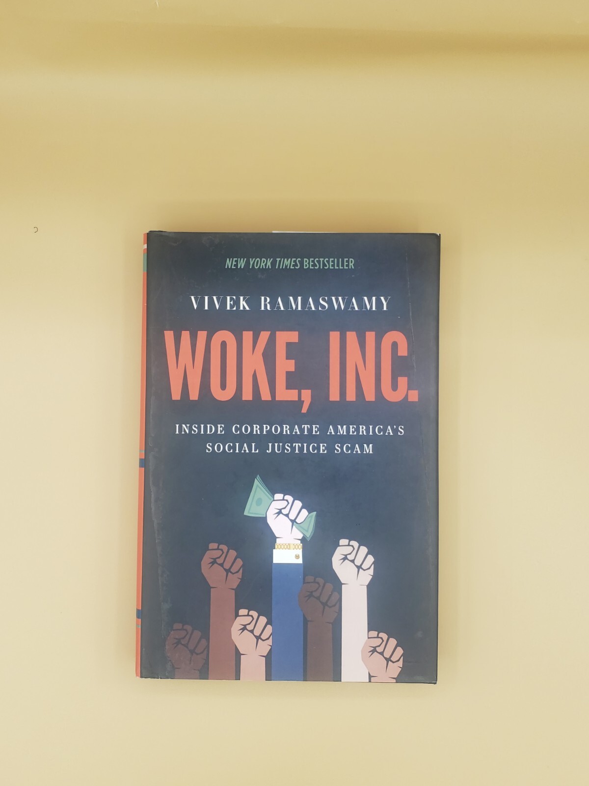 Woke, Inc : Inside Corporate America's Social Justice Scam by Vivek ...