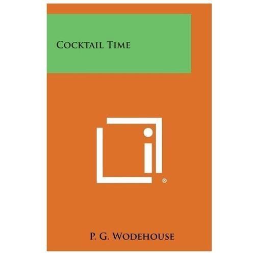 Cocktail Time by Pelham Grenville Wodehouse (2013, Trade Paperback) for ...