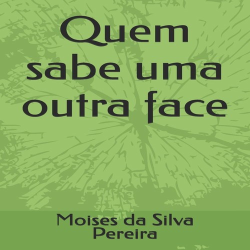 Quem sabe uma outra face Moises Da Silva Pereira Paperback Amazon | eBay UK