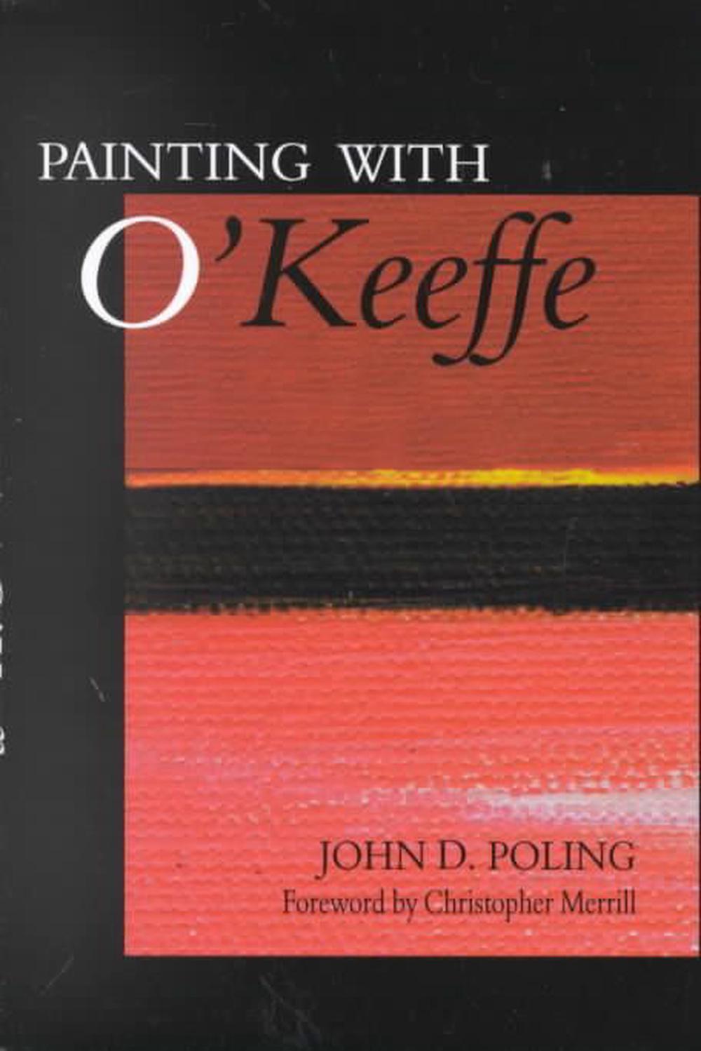Painting with O'Keeffe by John D. Poling (English) Hardcover Book ...