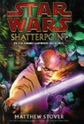 Shatterpoint (Star Wars: Clone Wars Novel) - Hardcover By STOVER ...
