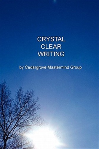 Crystal Clear Writing, Paperback by Cedargrove Mastermind Group, Brand ...
