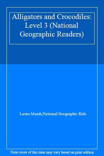 Alligators and Crocodiles (National Geographic Readers), Marsh ...