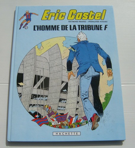 ERIC CASTEL . 5 . L'homme de la tribune F . REDING , HUGUES . BD EO ...