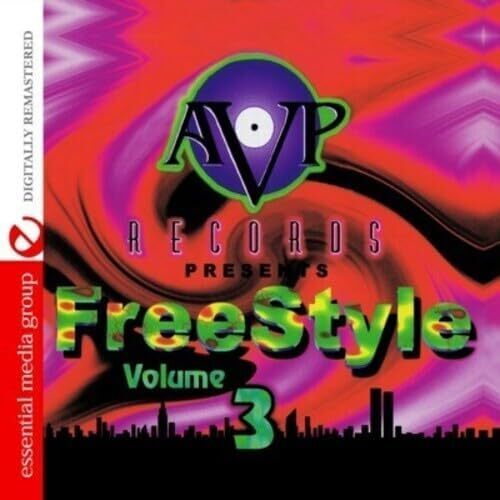 Avp Records Presents Freestyle Vol. 3Lly Remastered - VARIOUS ARTISTS ...
