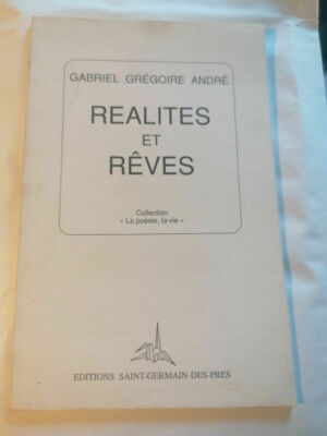 Gabriel Grégoire ANDRE- Réalités et rêves (poésies) | eBay