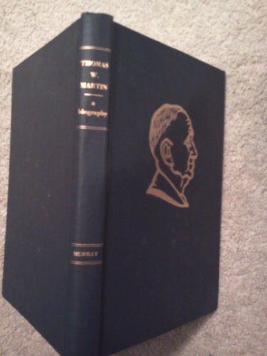 Thomas W. Martin : A Biography Murray, Jr. William M. | eBay