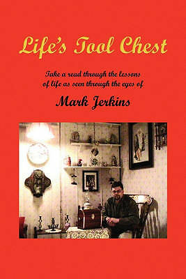 Life's Tool Chest by Mark Jerkins (Hardcover, 2010) for sale online | eBay