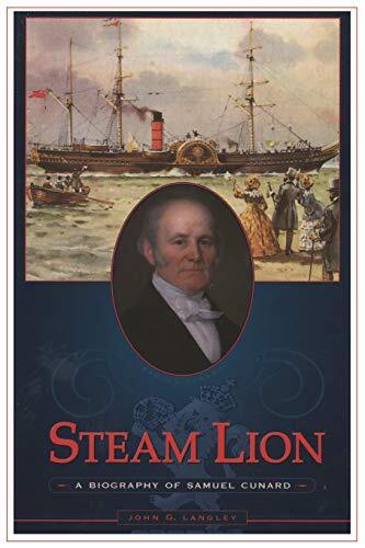 Steam Lion: A Biography of Samuel Cunard 9781899694754| eBay