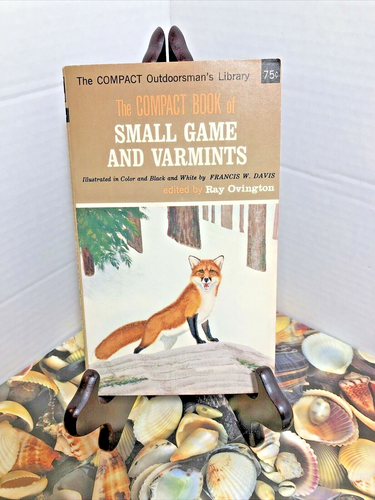 The Compact Book of Small Game and Varmints by Ray Ovington 1965 PB 1st ...