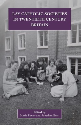 Maria Power (u. a.) | Lay Catholic Societies in Twentieth Century ...
