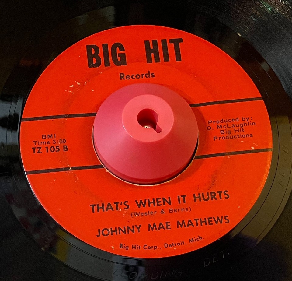 Johnny Mae Mathews - I Have No Choice / That's When It Hurts ( Big Hit ...