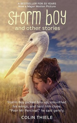 Storm Boy and Other Stories by Colin Thiele 9781864367669 NEW Pap ...