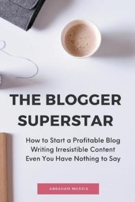 Abraham Morris The Blogger Superstar (Poche) | eBay