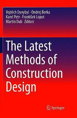 The Latest Methods of Construction Design by Vojtech Dynybyl, Frantisek ...