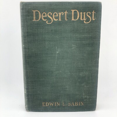 Desert Dust by Edwin L. Sabin Paperback 1922 Vintage Burt co george w ...