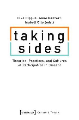 Taking+Sides+-+Theories%2C+Practices%2C+and+Cultures+of+Participation ...