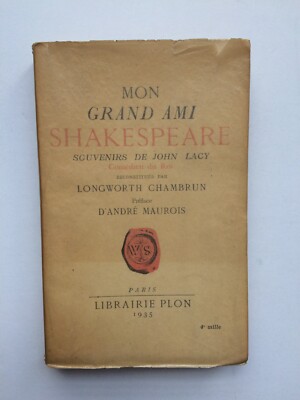 LONGWORTH CHAMBRUN " Mon grand ami Shakespeare : Souvenirs de John LACY ...