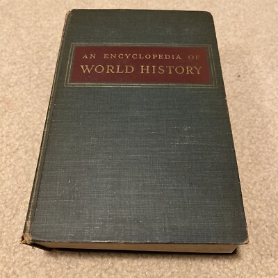 AN ENCYCLOPEDIA OF WORLD HISTORY : Houghton Mifflin Company 1957 ...