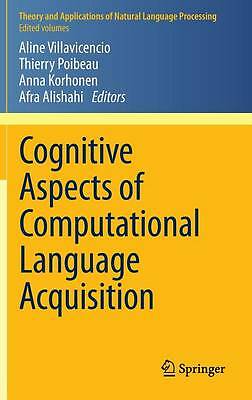 Cognitive Aspects of Computational Language Acquisition by Aline Villavicencio, Afra Alishahi ...