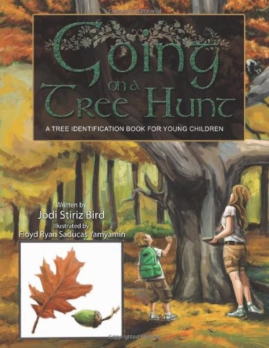 GOING ON A TREE HUNT: A TREE IDENTIFICATION BOOK FOR YOUNG By Jodi ...