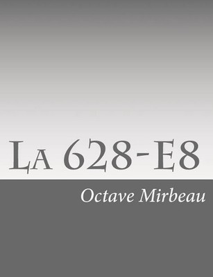 La 628-E8 by Octave Mirbeau (French) Paperback Book 9781546558026| eBay