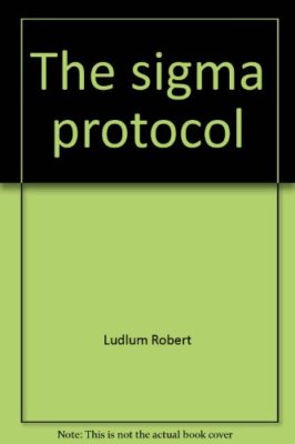 The Sigma Protocol By Ludlum Robert | eBay