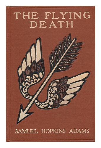 ADAMS, SAMUEL HOPKINS (1871-1958) The Flying Death / by Samuel Hopkins ...