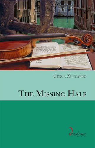 Libri Zuccarini Cinzia - The Missing Half. Ediz. Multilingue ...