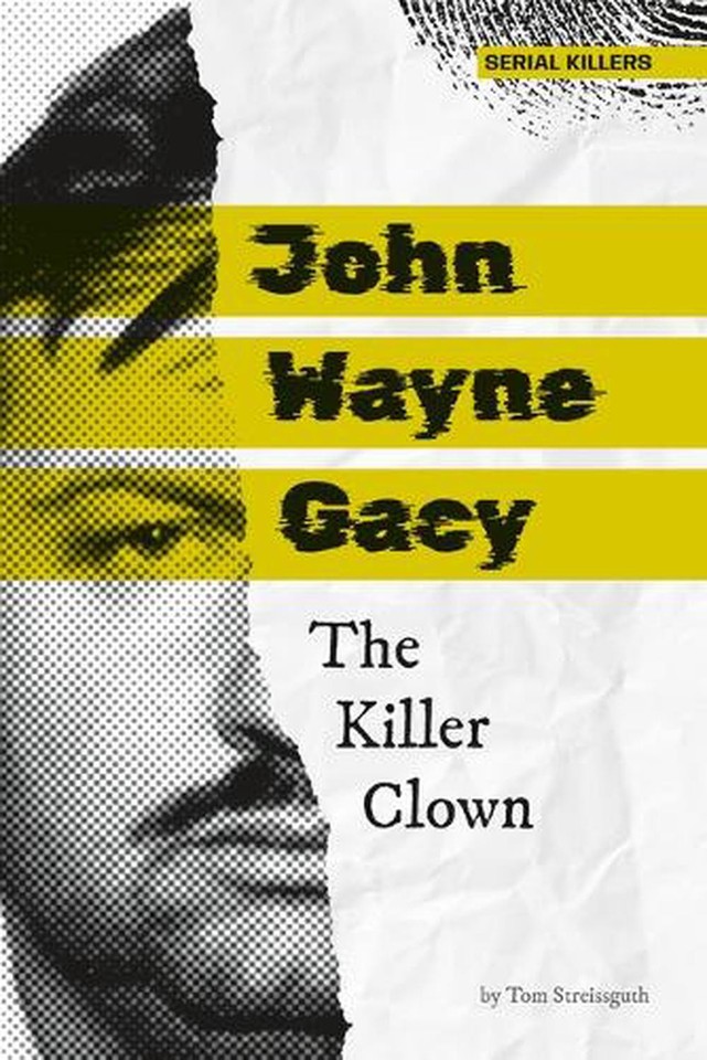 John Wayne Gacy: The Killer Clown by Tom Steissguth Hardcover Book ...