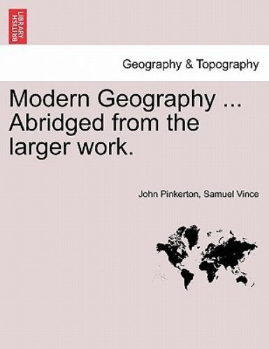 Modern Geography Abridged from the Larger Work by Samuel Vince and John ...