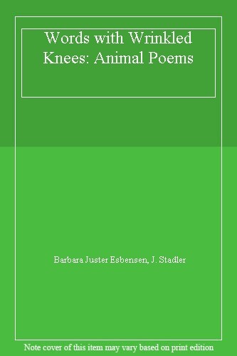 Words with Wrinkled Knees: Animal Poems By Barbara Juster; Stadl | eBay