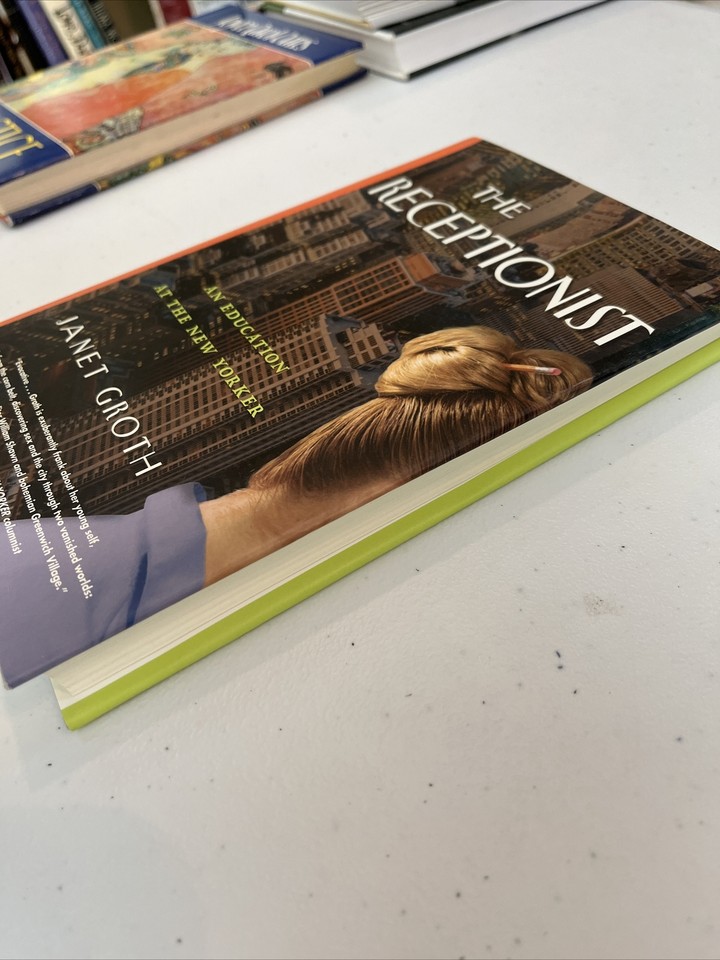 The Receptionist : An Education at the New Yorker by Janet Groth (2012 ...