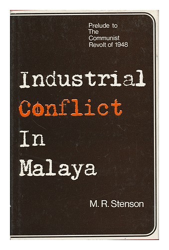 STENSON, MICHAEL R. Conflitto industriale in Malesia: preludio alla ...