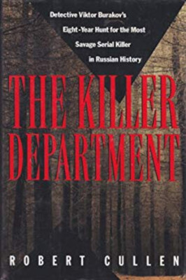 The Killer Department : Detective Viktor Burakov's Eight-Year Hun ...