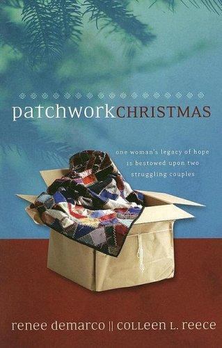 Patchwork Christmas : One Woman's Legacy of Hope Is Bestowed upon Two ...