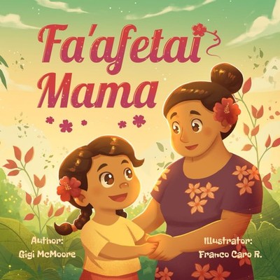 Fa'afetai Mama: A Samoan Children's Story of Gratitude and Love | eBay
