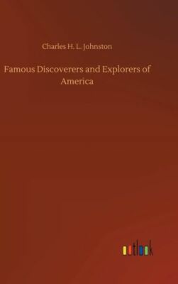 Famous Discoverers and Explorers of America 9783734011795| eBay
