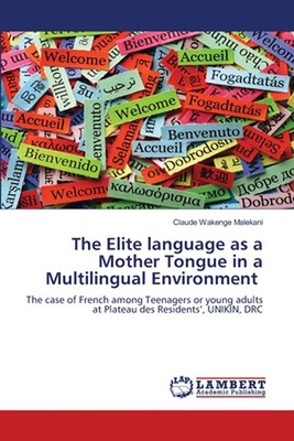 The Elite language as a Mother Tongue in a Multilingual Environment by ...