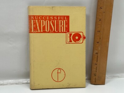 Successful Exposure in Photography 1961 Manheim Amphoto Photobook ...